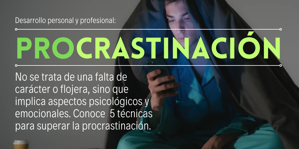 Supera la Procrastinación: Técnicas Efectivas